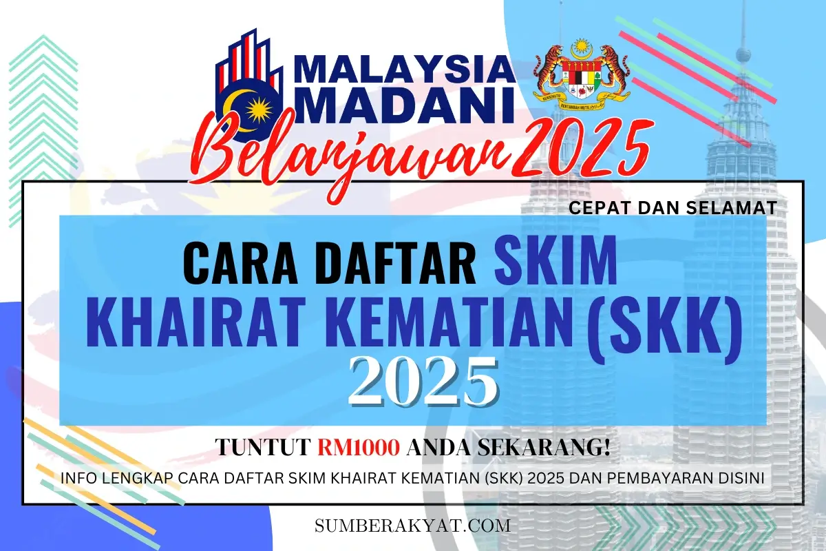 CARA MOHON SKIM KHAIRAT KEMATIAN (SKK) 2025 - Sumber Rakyat