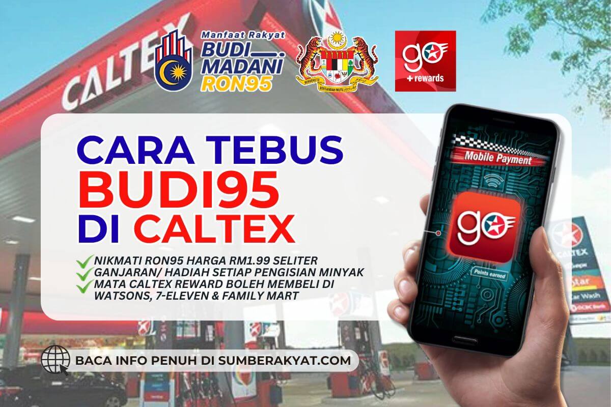 CARA TEBUS BUDI95 DI CALTEX & NIKMATI RON95 RM1.99 SELITER + GANJARAN - Sumber Rakyat