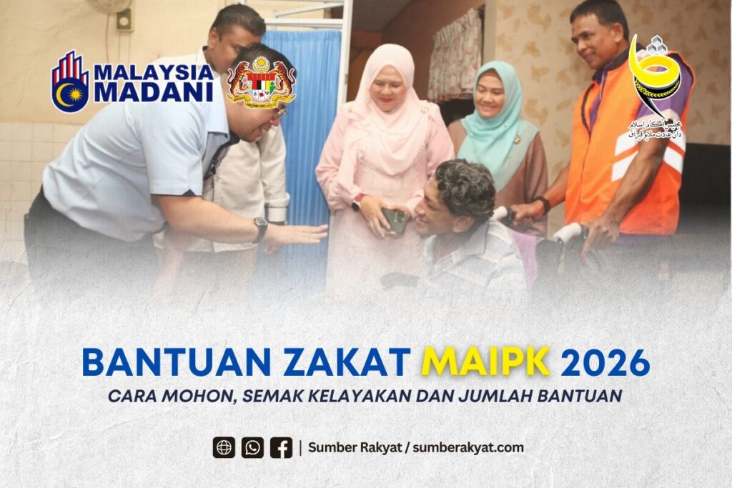 BANTUAN ZAKAT MAIPK 2026 : CARA MOHON, SEMAK KELAYAKAN, JUMLAH BANTUAN ...